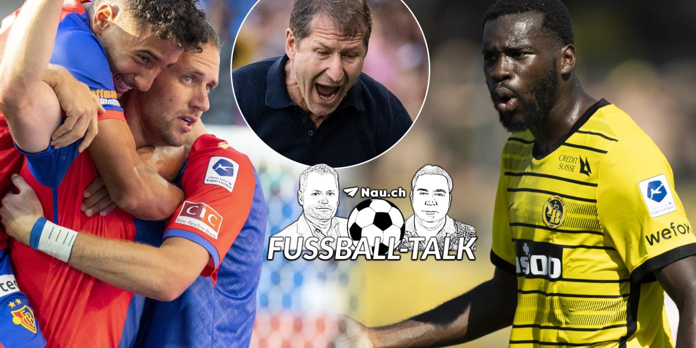 Fussball-Talk: YB muss sich beim FCB warm anziehen, FCZ unter Druck ...